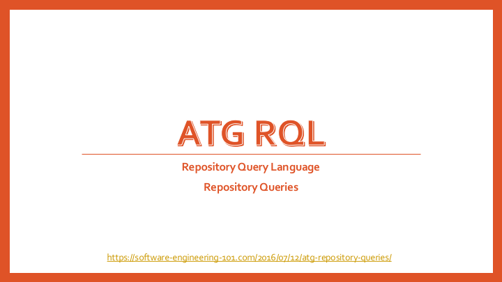 ATG Repository Queries – SOFTWARE ENGINEERING 101